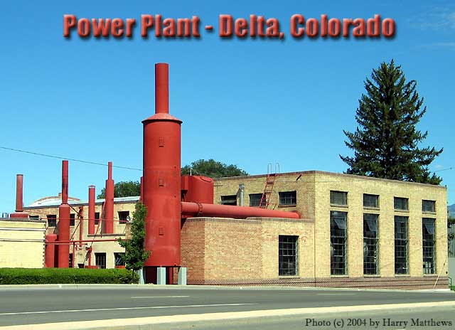 1937 VINTAGE MUNICIPAL POWER GENERATING PLANT - DELTA, COLORADO